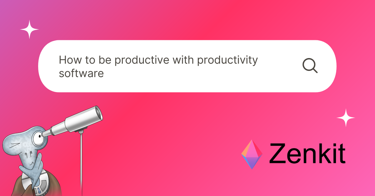 Is Productivity Software Actually Effective? | Zenkit