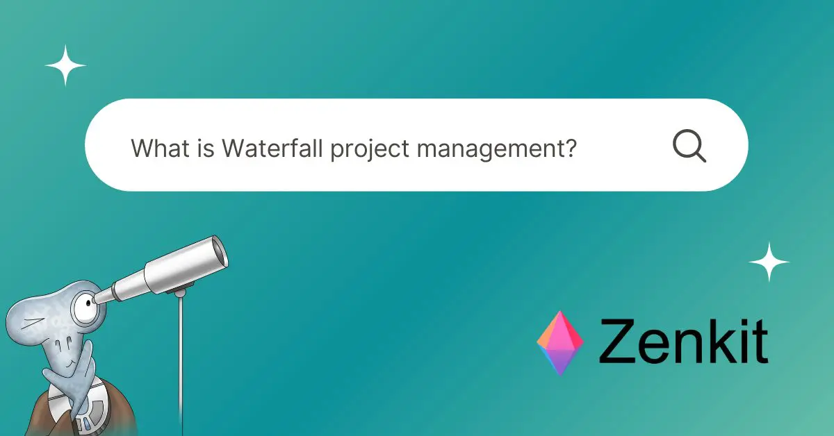 Waterfall Project Management: An Overview - Zenkit