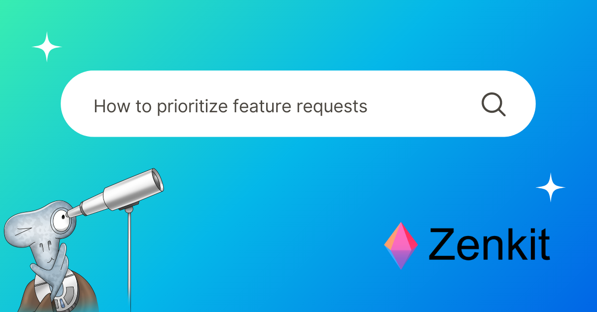 How to Prioritize Feature Requests for Software Development - Zenkit