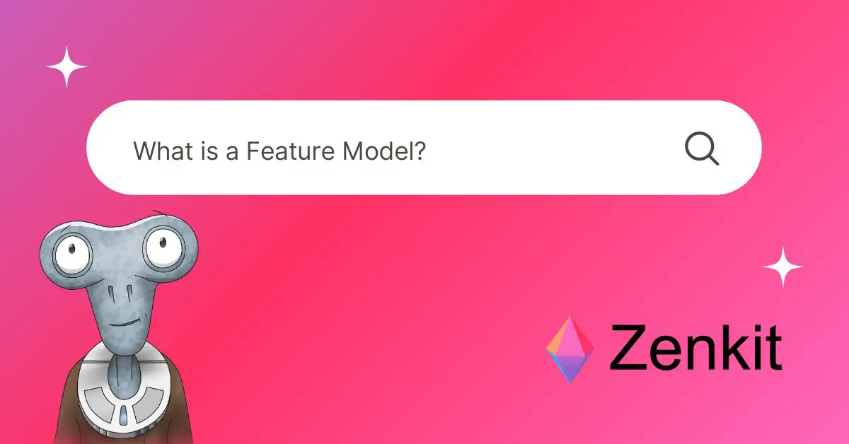 How to Make a Feature Model in Zenkit - Zenkit