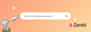 A Beginner’s Guide to the Zettelkasten Method - Zenkit